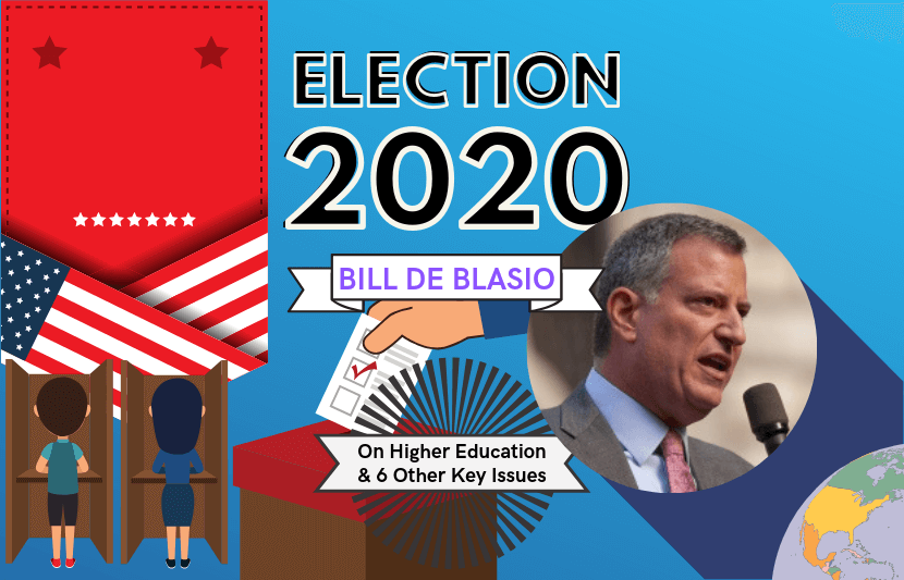 Bill de Blasio 2020 — On Higher Education and 6 Other Key Issues | The ...