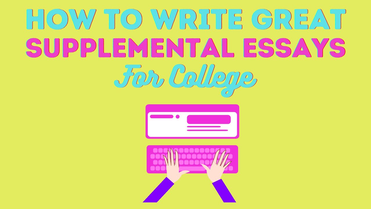 How To Write Great Supplemental Essays For College | TUN