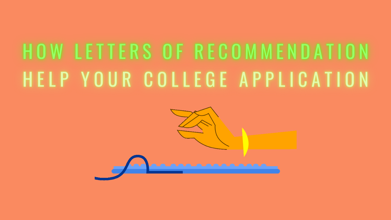 How Letters Of Recommendation Help Your College Application | The ...