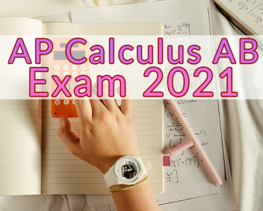 The AP Calculus AB Exam 2021 | The University Network