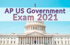 AP US Government Exam 2021 | The University Network