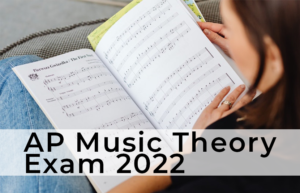 AP Music Theory Exam 2022 | The University Network