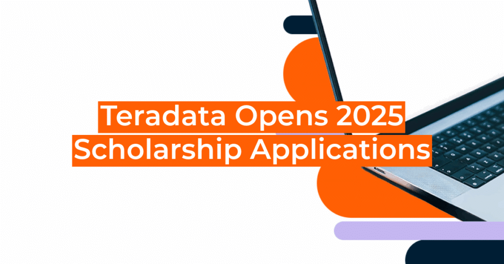 Teradata Opens 2025 Scholarship Applications - TUN