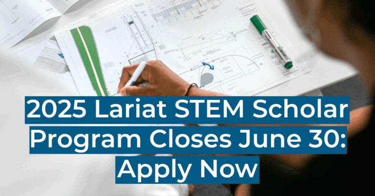 2025 Lariat STEM Scholar Program Closes June 30 | TUN